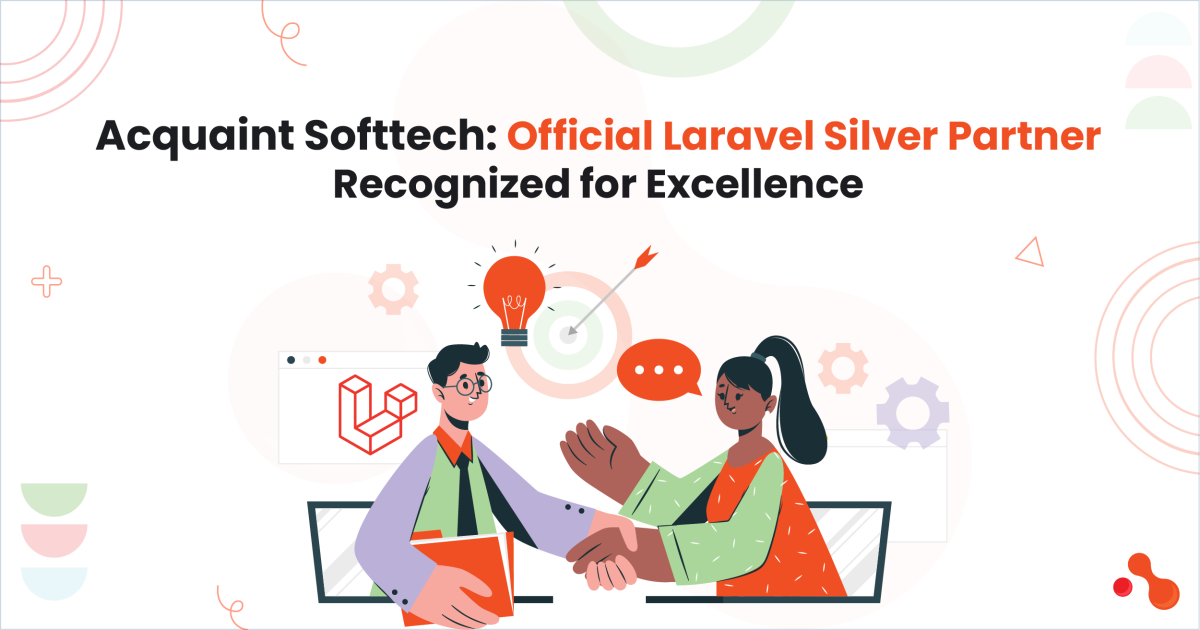 Laravel Silver Partner Journey of Acquaint Sofftech: Benefits for Clients