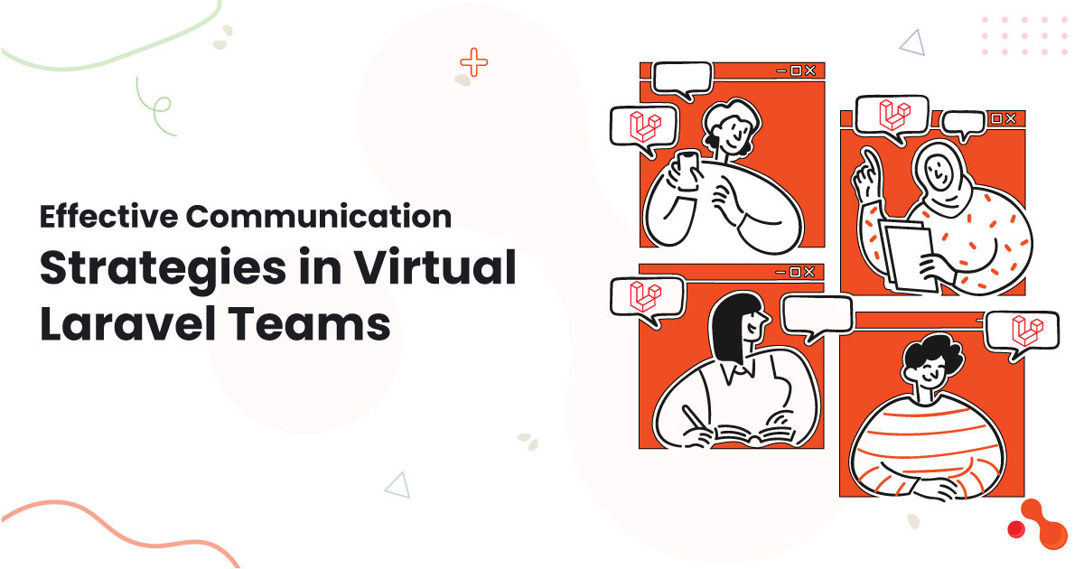 Virtual Laravel Teams - Effective Communication Strategies