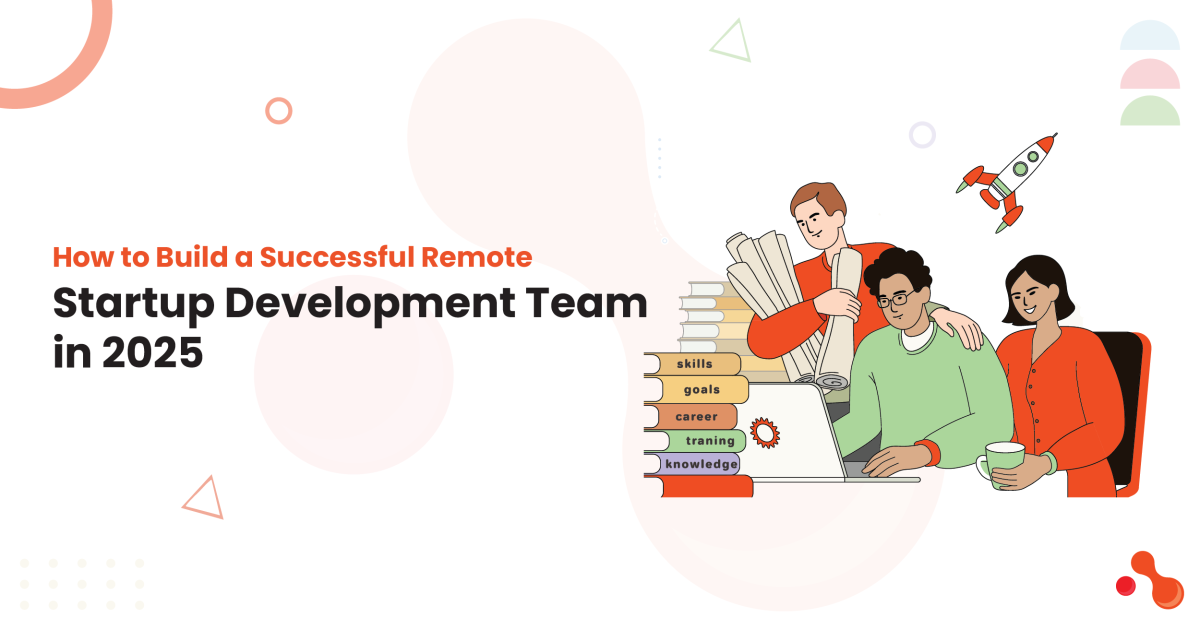 How to Build a Successful Remote Development Team?