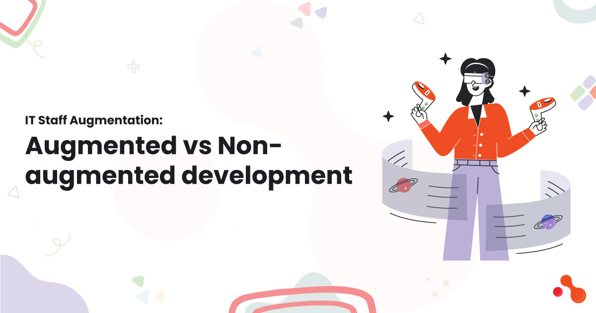 Augmented & Non-Augmented Development?