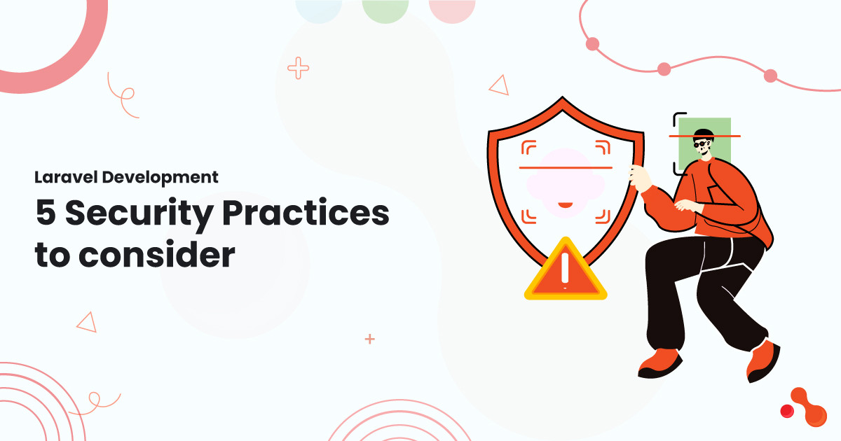 5 Security tools to secure your Laravel Development Web-Apps