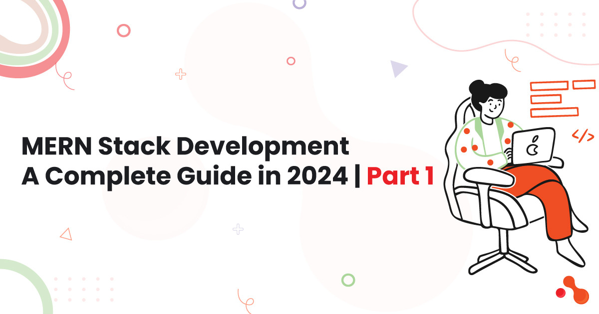 10 Steps to Achieve a successful MERN Stack Development