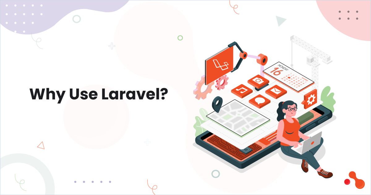 Why use Laravel for web development in 2025?